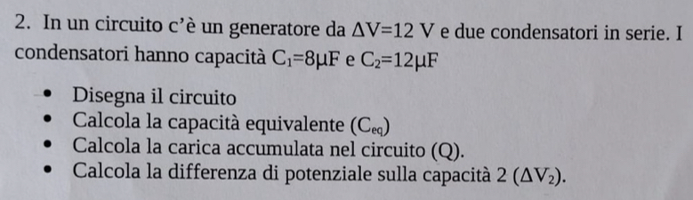 Risolto:In un circuito c'è un generatore da V=12V e due condensatori in ...