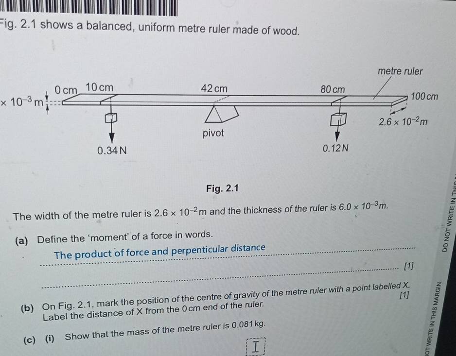 Solved: Fig. 2.1 shows a balanced, uniform metre ruler made of wood ...