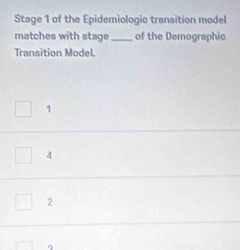 Solved: Stage 1 of the Epidemiologic transition model matches with ...