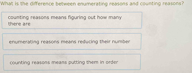 Solved: What is the difference between enumerating reasons and counting ...