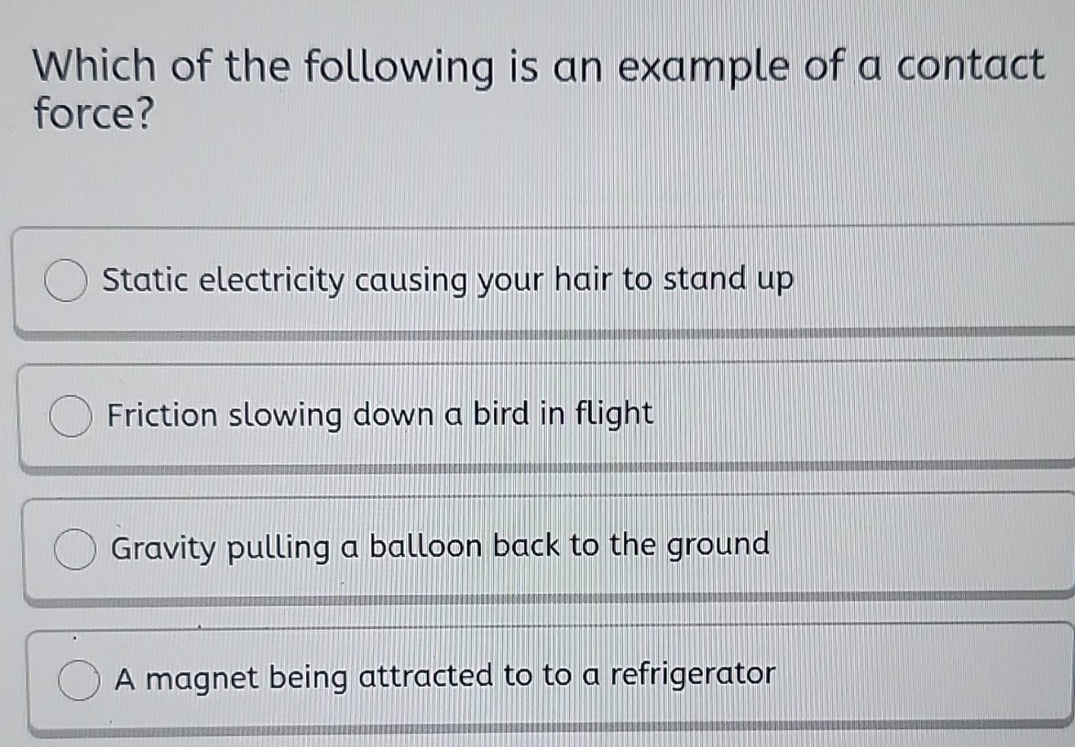 Solved: Which of the following is an example of a contact force? Static ...