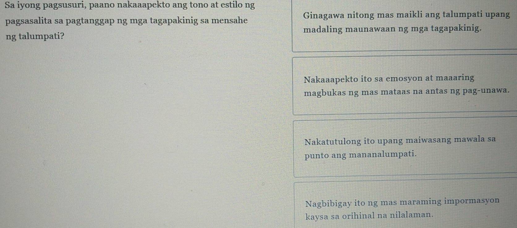 Solved: Sa iyong pagsusuri, paano nakaaapekto ang tono at estilo ng ...