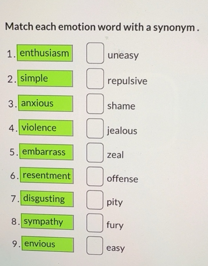 Solved: Match each emotion word with a synonym . 1. enthusiasm uneasy 2 ...