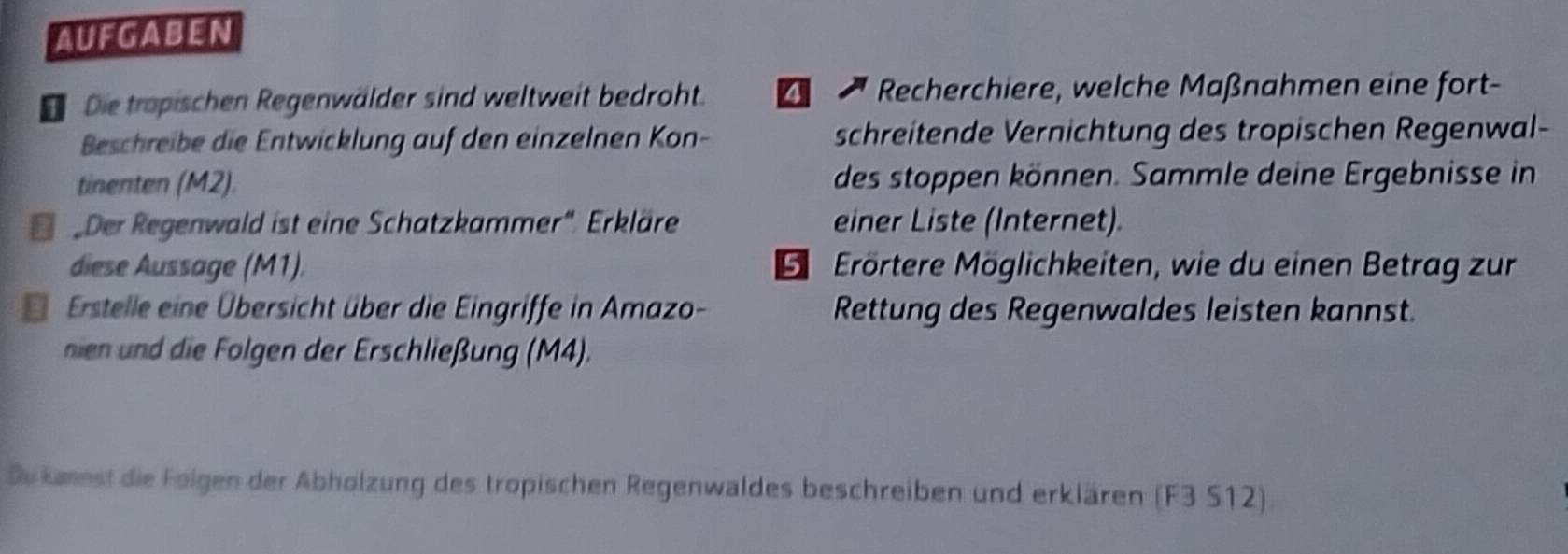 Gelöst:aufgaben D Die tropischen Regenwälder sind weltweit bedroht. D ...