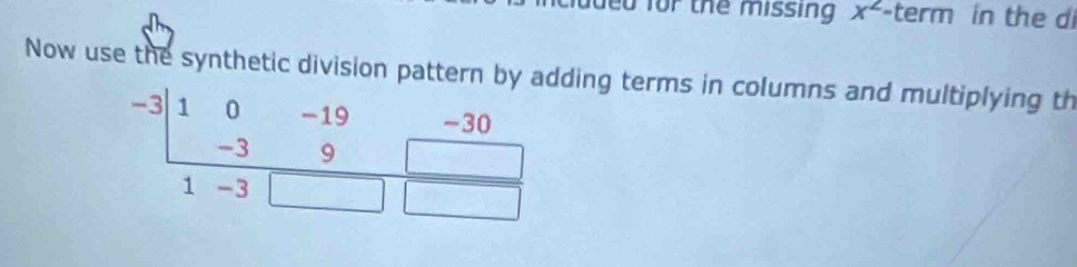 Solved: ded for the missing x^2-term in the di Now use the synthetic ...
