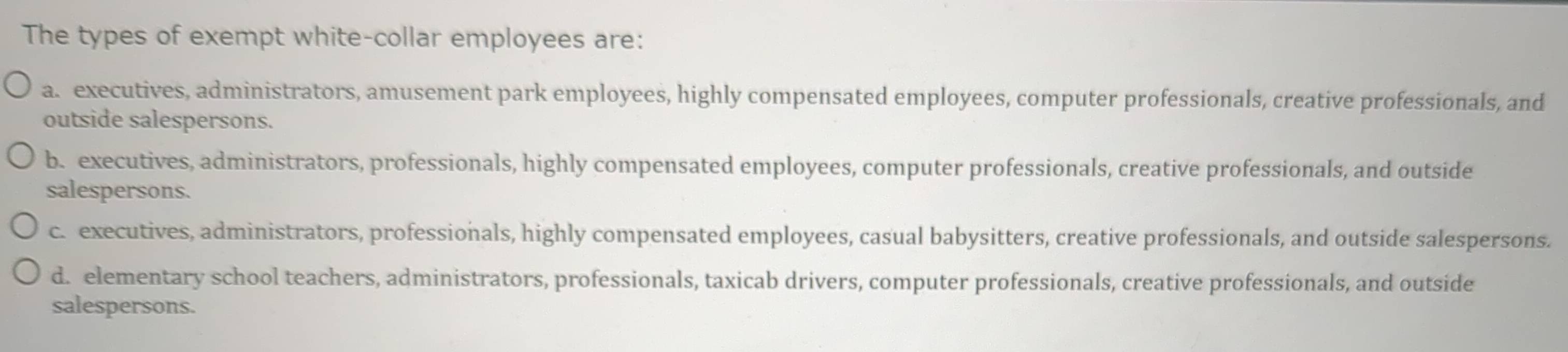 Solved: The types of exempt white-collar employees are: a. executives ...