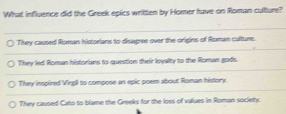 Solved: What influence did the Greek epics written by Homer have on ...