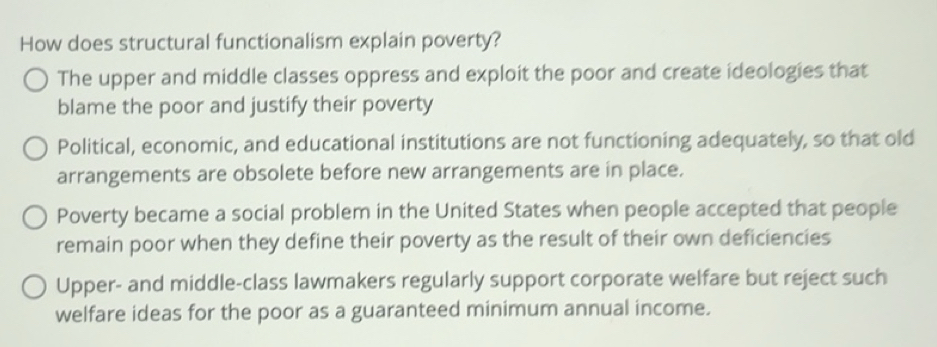 Solved: How does structural functionalism explain poverty? The upper ...