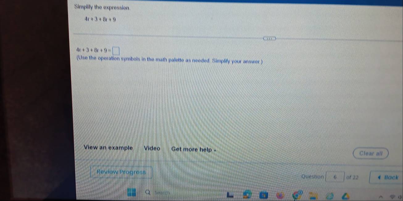 Solved: Simplify the expression 4r+3+8r+9 4x+3+8x+9= (Use the operation symbols in the math ...
