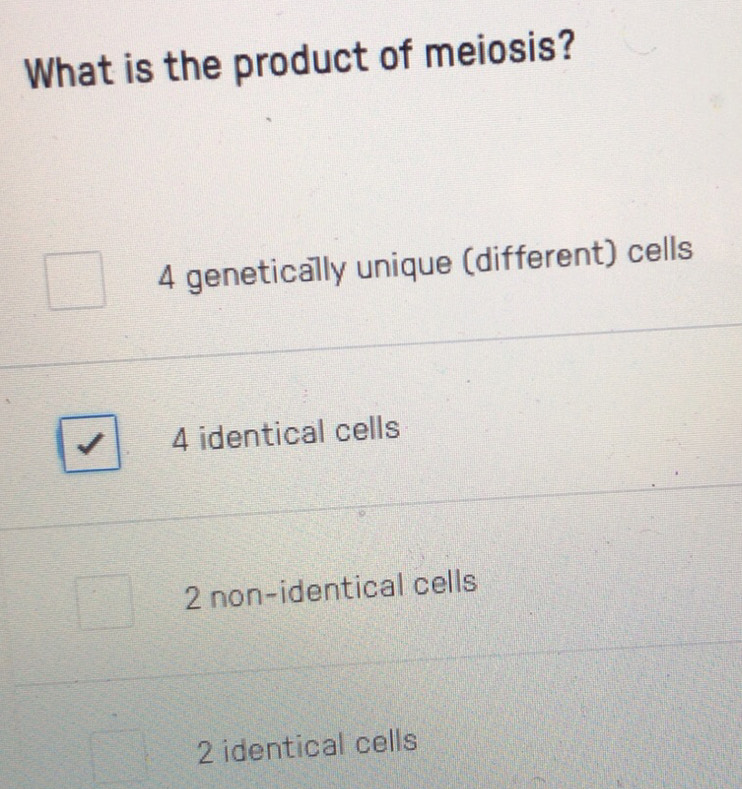 Solved: What is the product of meiosis? 4 genetically unique (different ...