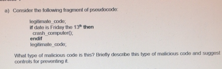 Solved: Consider the following fragment of pseudocode: legitimate_code ...