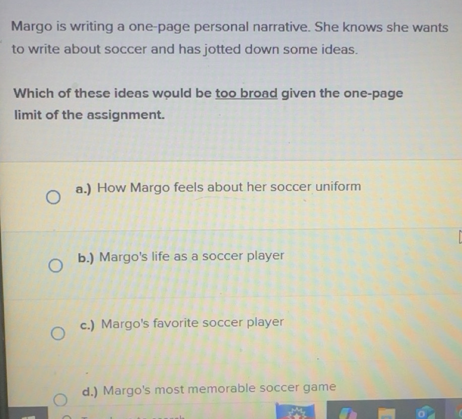 Solved: Margo is writing a one-page personal narrative. She knows she ...