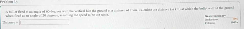 Solved: Problem 14 A bullet fired at an angle of 60 degrees with the ...