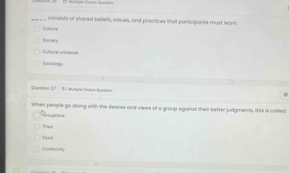 Solved: Question _consists of shared beliefs, values, and practices that participants must learn ...