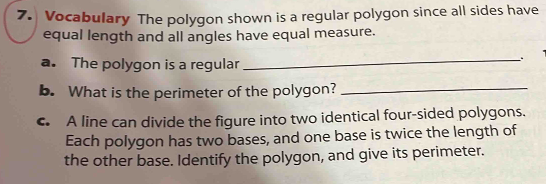 Vocabulary The polygon shown is a regular polygon since all sides have ...