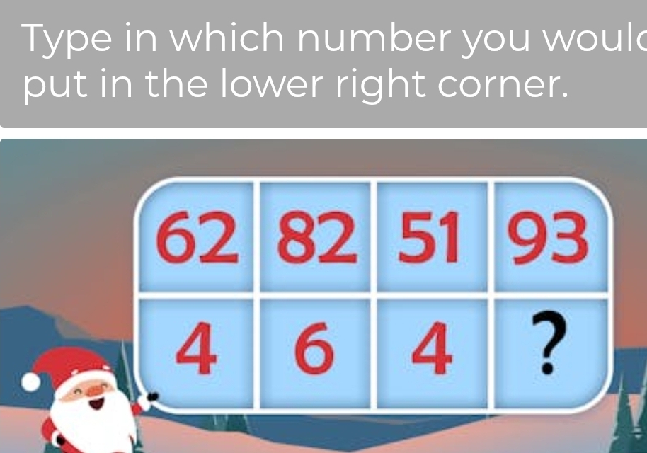 Gelöst:Type in which number you woul put in the lower right corner. 62 ...