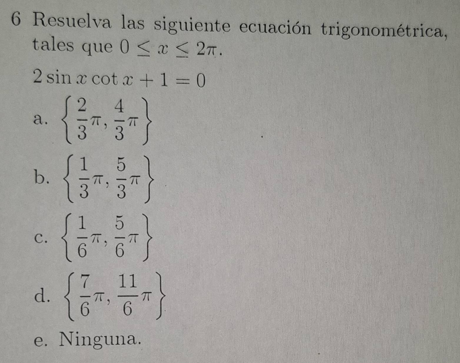 Resuelto:Resuelva las siguiente ecuación trigonométrica, tales que 0≤ x ...