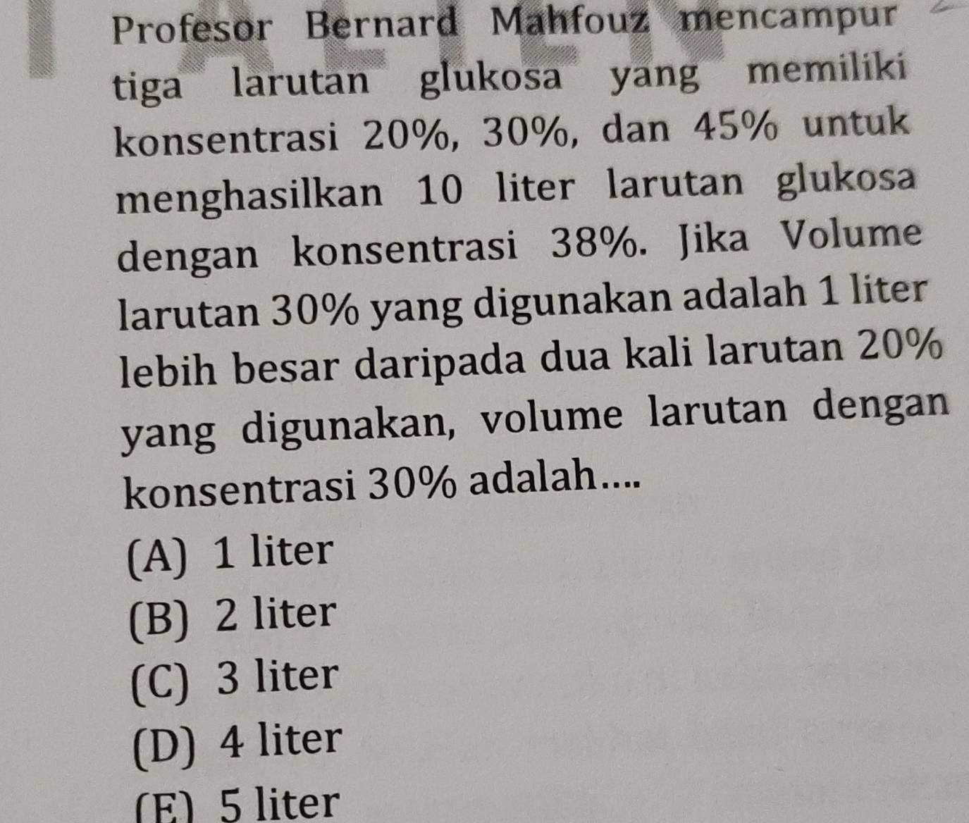 Telah dijawab:Profesor Bernard Mahfouz mencampur tiga larutan glukosa ...