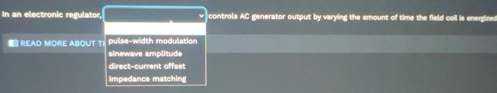 Solved: In an electronic regulator, controls AC generator output by ...