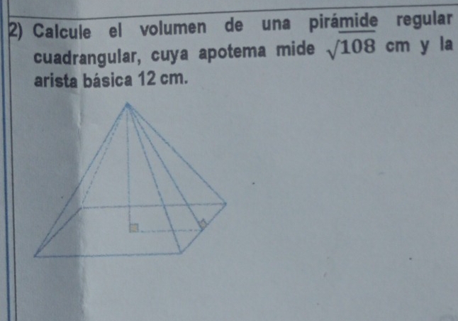 Resuelto:Calcule el volumen de una pirámide regular cuadrangular, cuya ...
