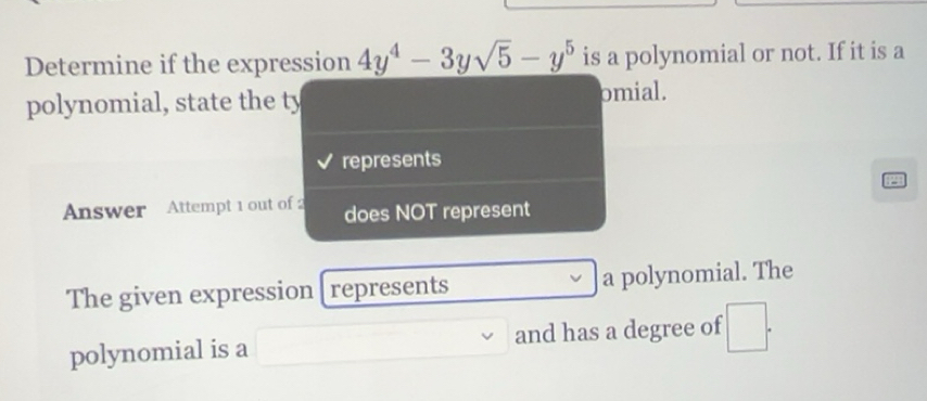 Solved: Determine if the expression 4y^4-3ysqrt(5)-y^5 is a polynomial ...