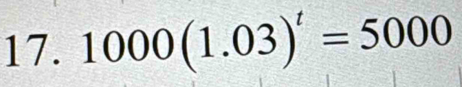 Solved: 1000(1.03)^t=5000 [Business]