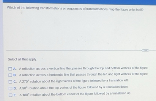 Solved: Which of the following transformations or sequences of ...