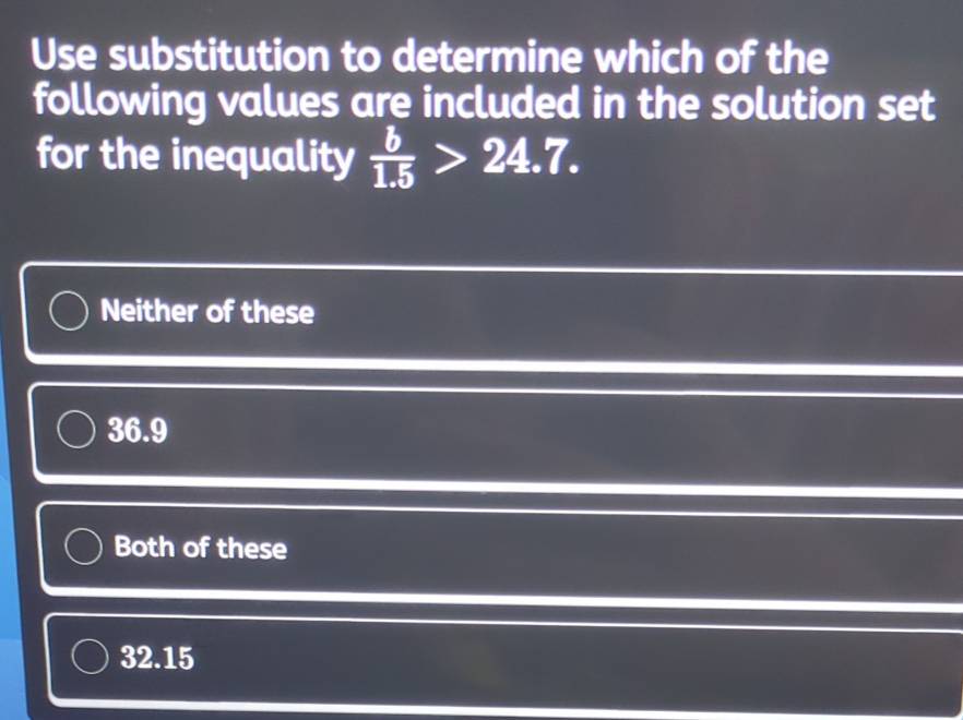 Solved: Use substitution to determine which of the following values are ...