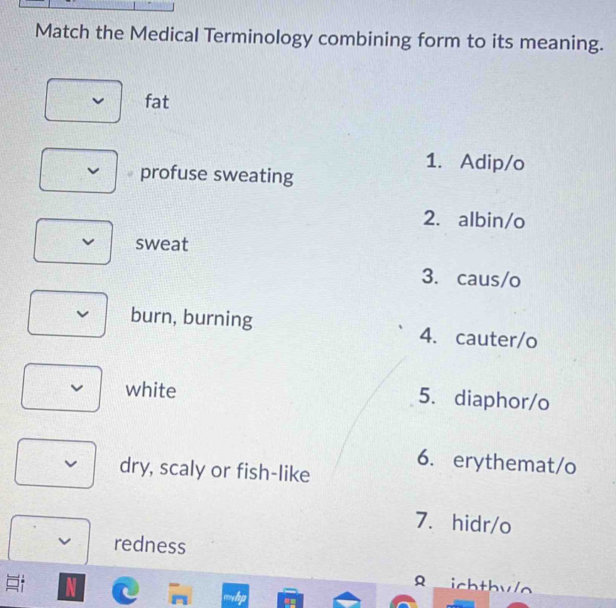 Solved: Match the Medical Terminology combining form to its meaning ...
