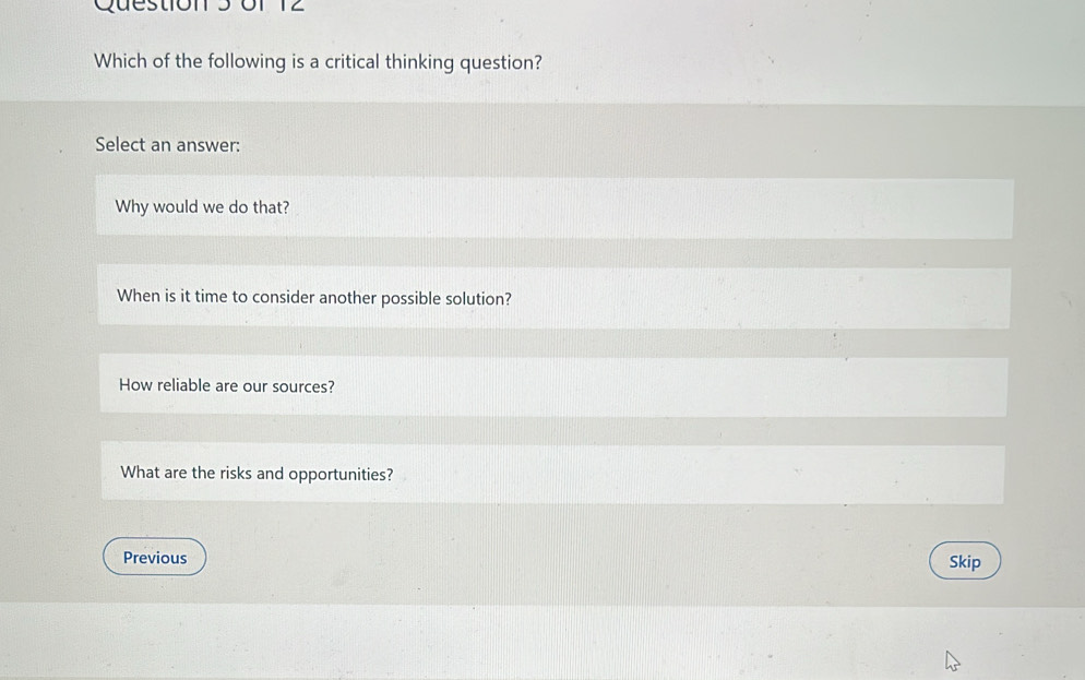 Solved: Which of the following is a critical thinking question? Select ...