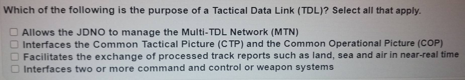Solved: Which of the following is the purpose of a Tactical Data Link ...