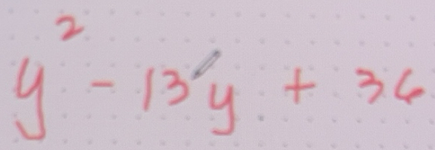 Gelöst:y^2-13^6y+36
