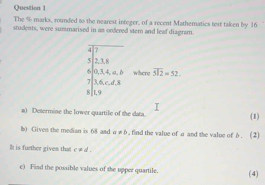 Gelöst:The % marks, rounded to the nearest integer, of a recent ...