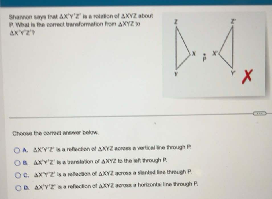 Solved: Shannon says that X'Y'Z' is a rotation of XYZ about P. What is ...