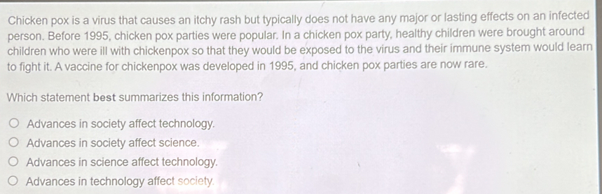 Solved: Chicken pox is a virus that causes an itchy rash but typically ...