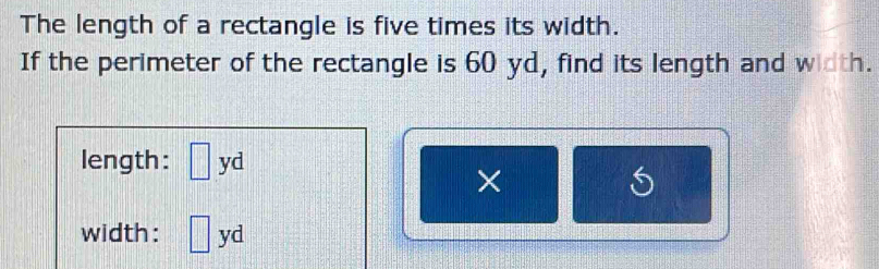 Solved: The length of a rectangle is five times its width. If the ...