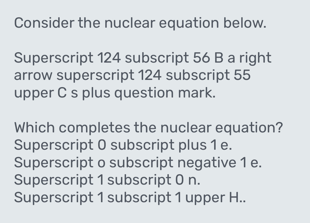 Solved: Consider the nuclear equation below. Superscript 124 subscript ...