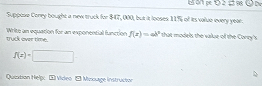Solved: 92 $ %8 ③ De Suppose Corey bought a new truck for $47, 000, but ...