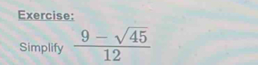 Solved: Simplify (9-sqrt(45))/12 [Math]