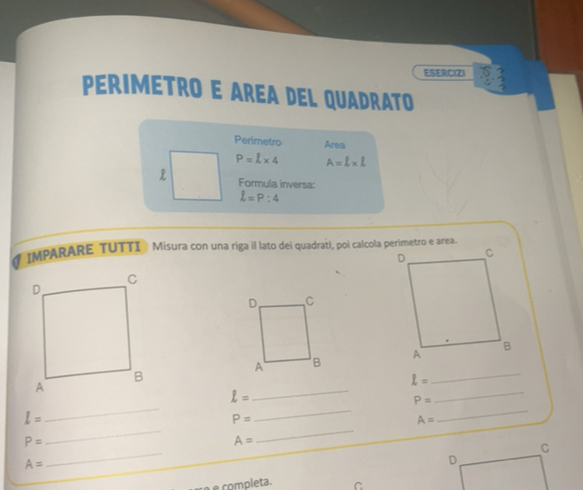 Risolto:ESERCIZI PERIMETRO E AREA DEL QUADRATO Perimetro Area P=ell * 4 ...