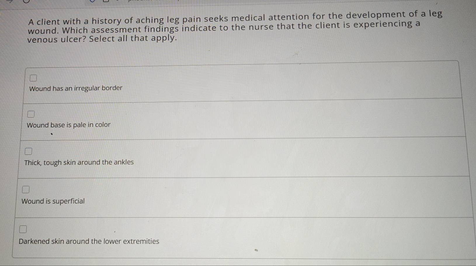 Solved: A client with a history of aching leg pain seeks medical ...