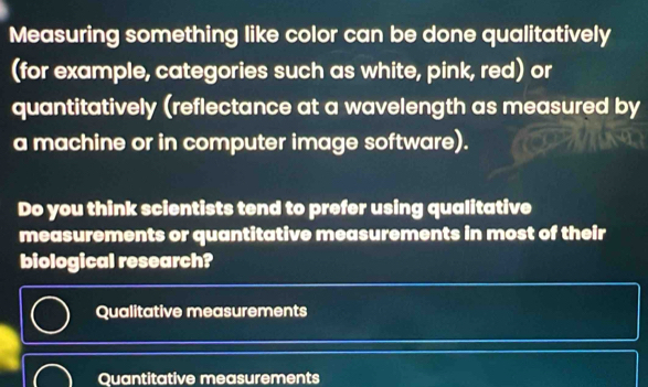 Solved: Measuring something like color can be done qualitatively (for ...