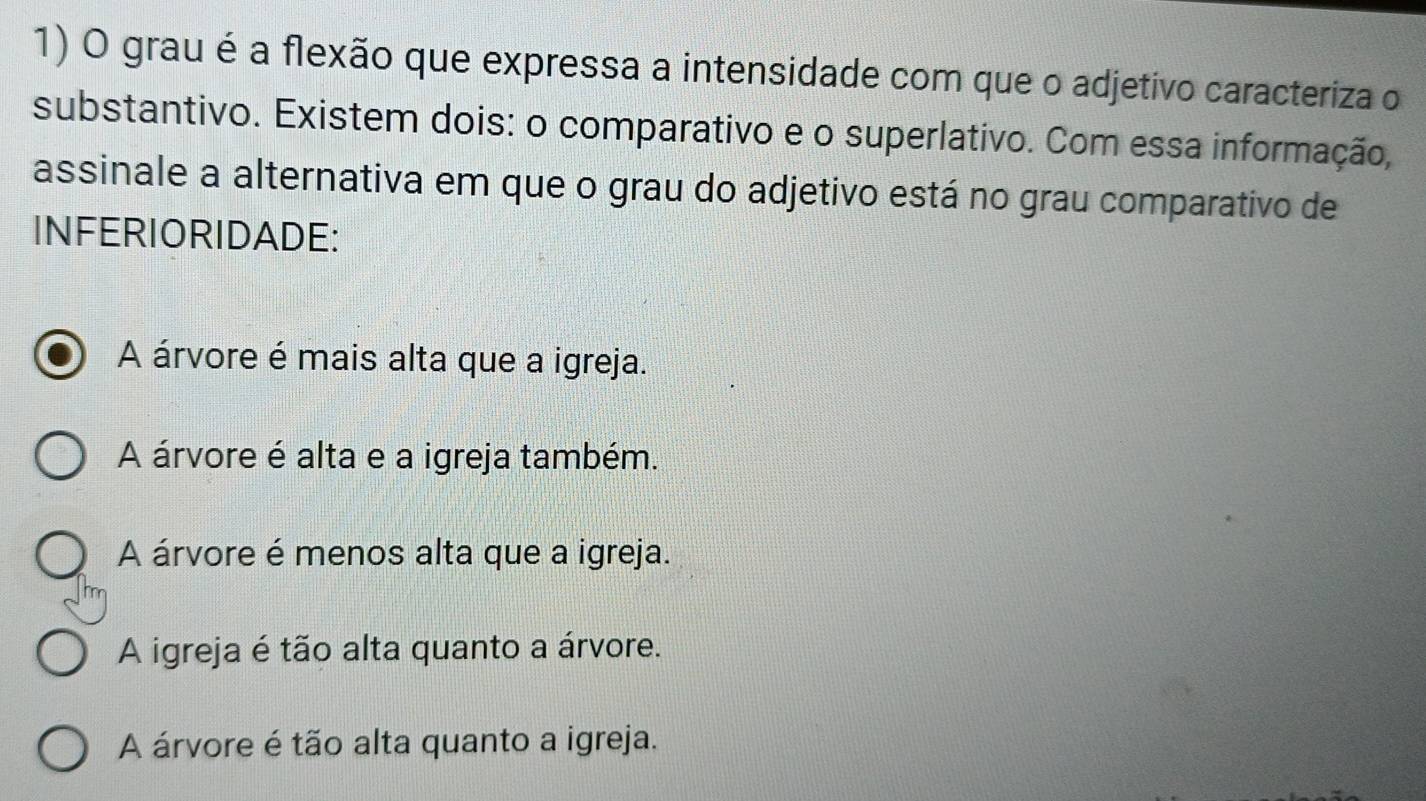 Resolvido:grau é a flexão que expressa a intensidade com que o adjetivo ...