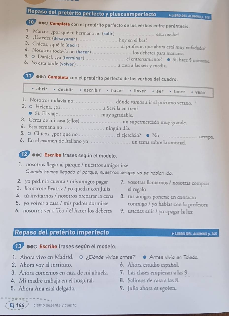 Risolto:Repaso del pretérito perfecto y pluscuamperfecto * LIBRO DEL ...