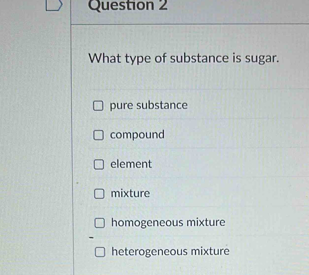 Solved: What type of substance is sugar. pure substance compound ...