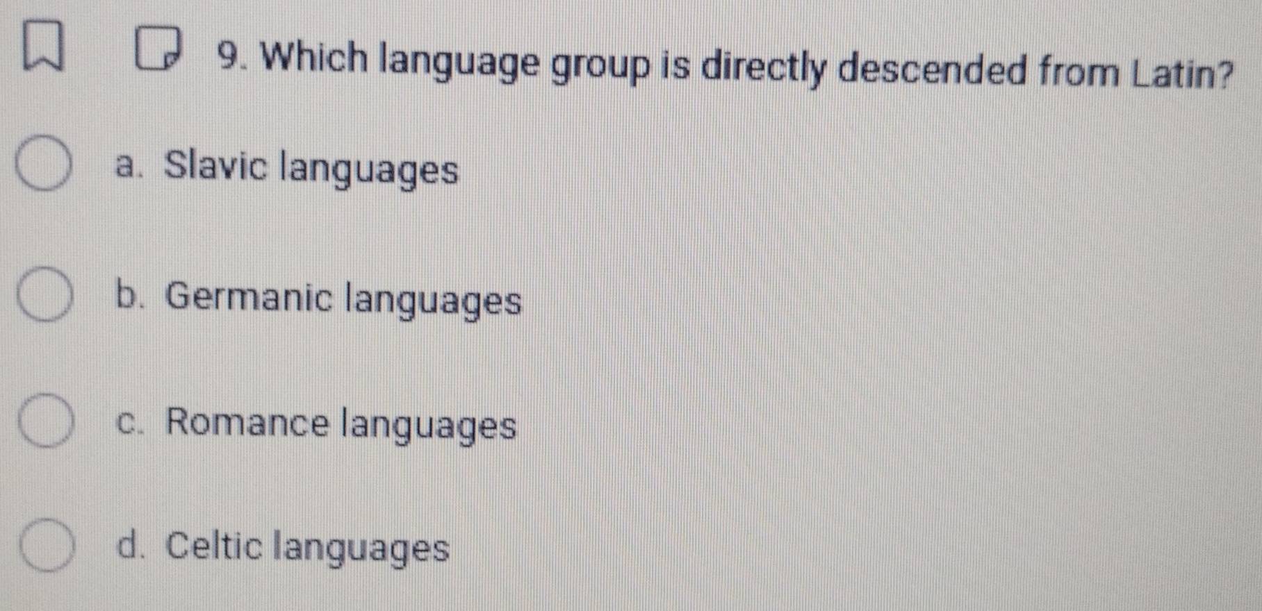 Solved: Which language group is directly descended from Latin? a ...