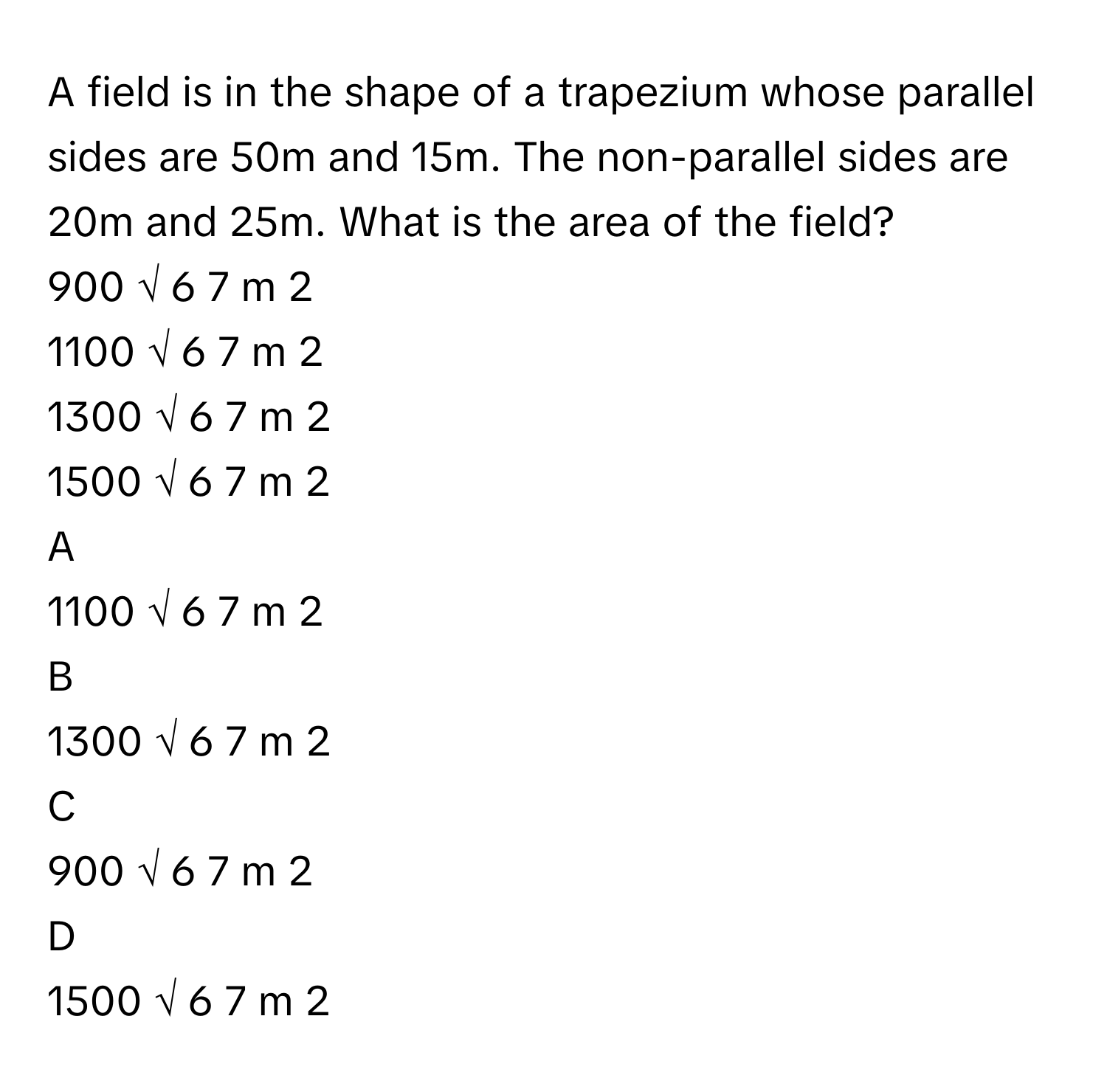 Solved: A field is in the shape of a trapezium whose parallel sides are ...