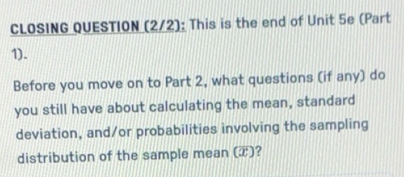 Solved: CLOSING QUESTION (2/2): This is the end of Unit 5e (Part 1 ...