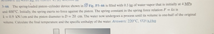 Solved: 3-66 The spring-loaded piston-cylinder device shown in # Fig ...