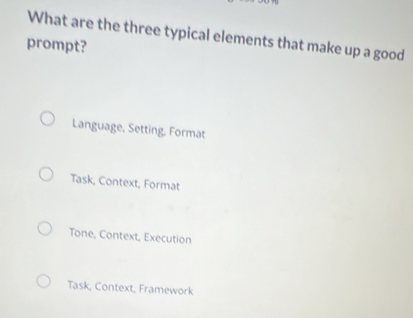 Solved: What are the three typical elements that make up a good prompt ...